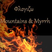 AMONG THE DEAD – Φλογιζω Mountains & Myrrh